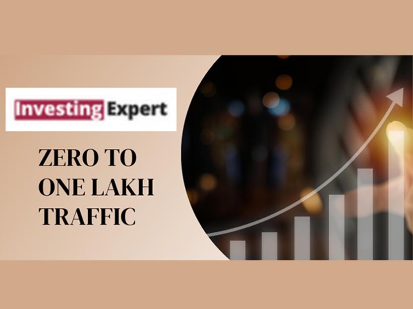 From Zero to 1 Lakh Monthly Traffic: The Viral Growth Story of InvestingExpert - Vibgyor Times
