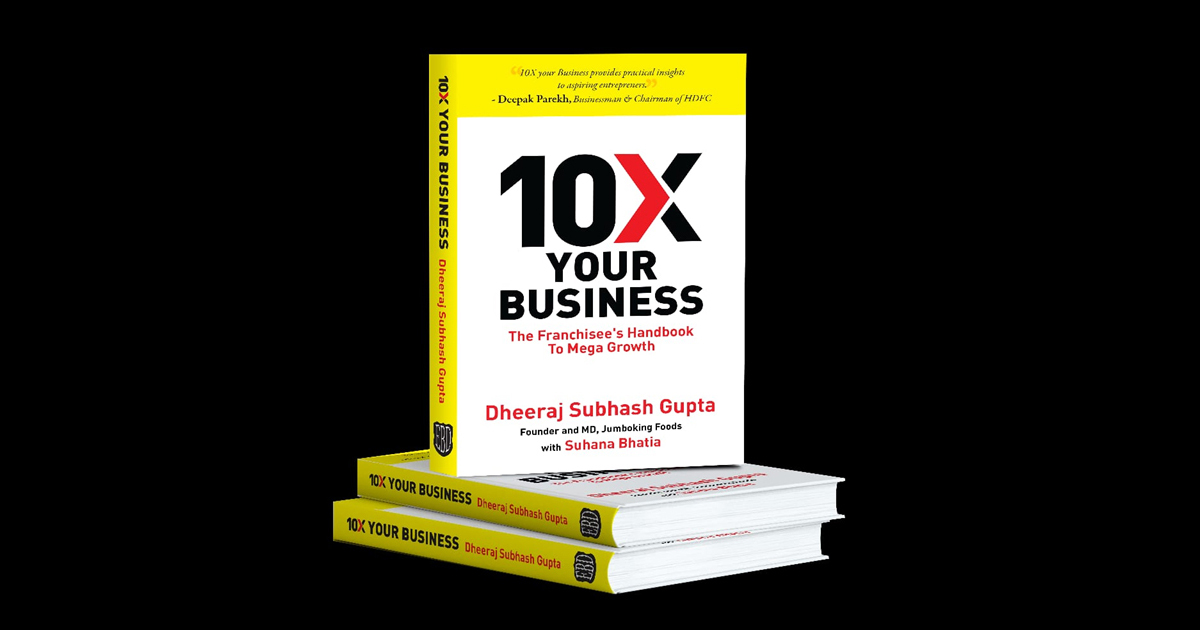 Jumboking’s Dheeraj Gupta launches a book titled 10X your business ...